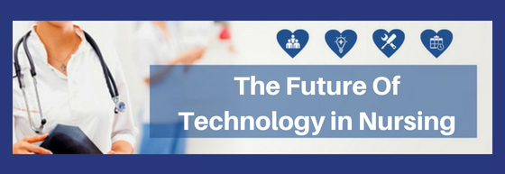 The Future of Nursing Technology Is Exciting
